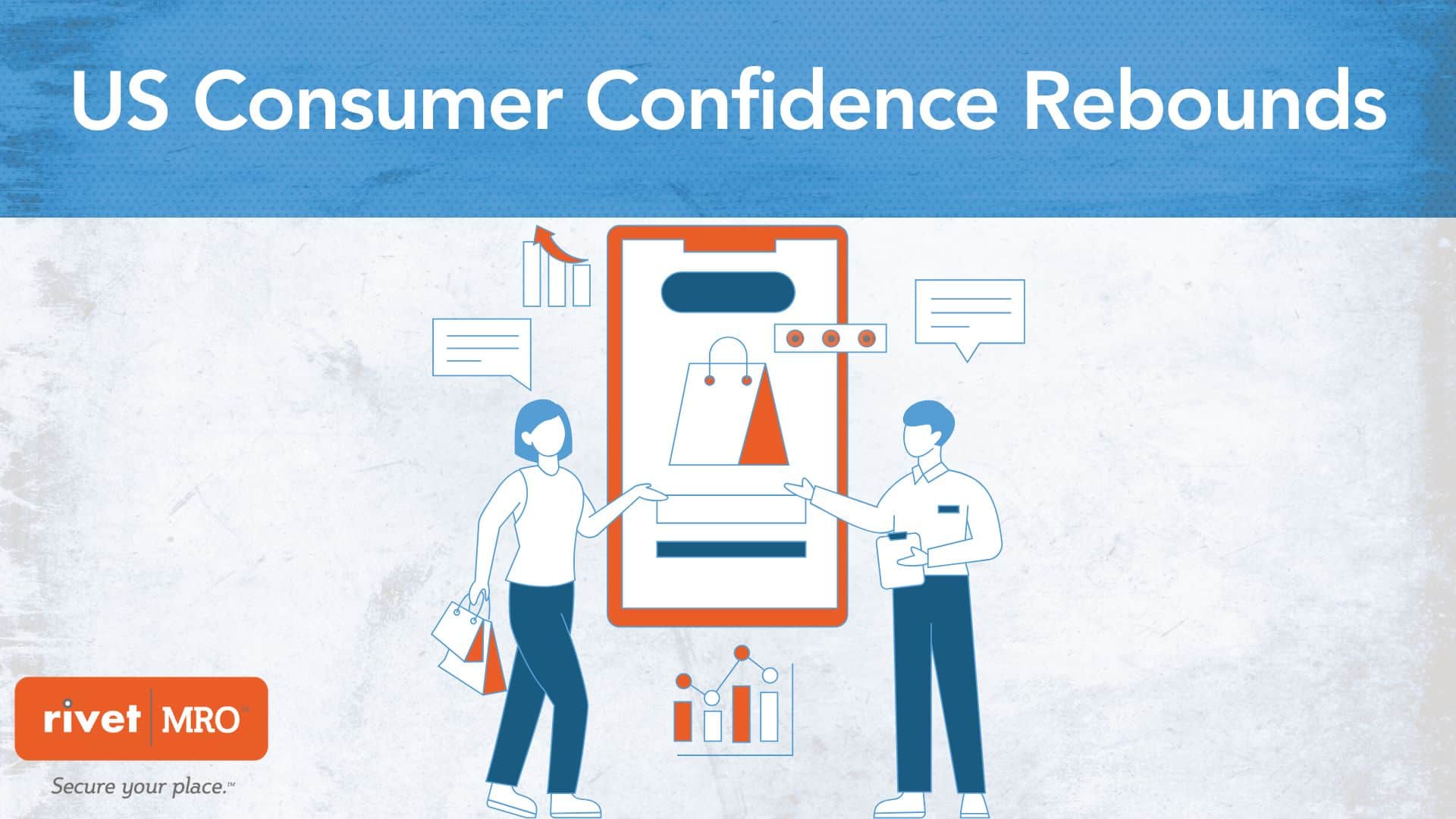 US Consumer Confidence Rebounds - Rivet MRO