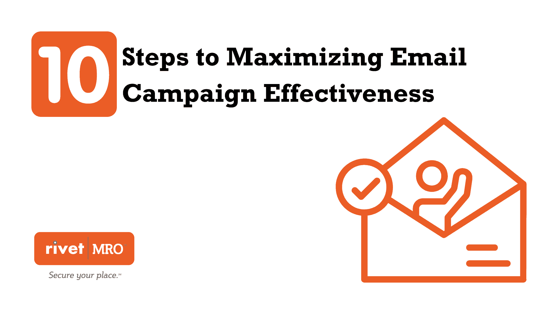 10 Steps To Maximizing Email Campaign Effectiveness